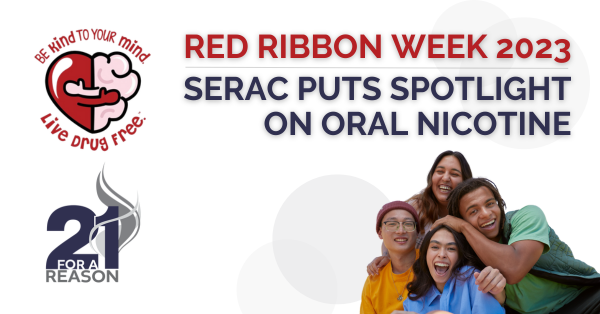 Red Ribbon Week 2023: SERAC Puts Spotlight on Oral Nicotine